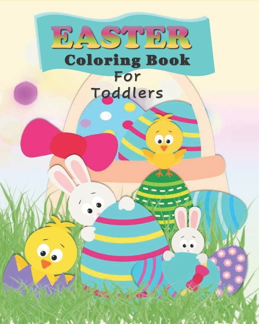 Easter Coloring Book For Toddlers: Preschoolers Fun With Bunnies ...