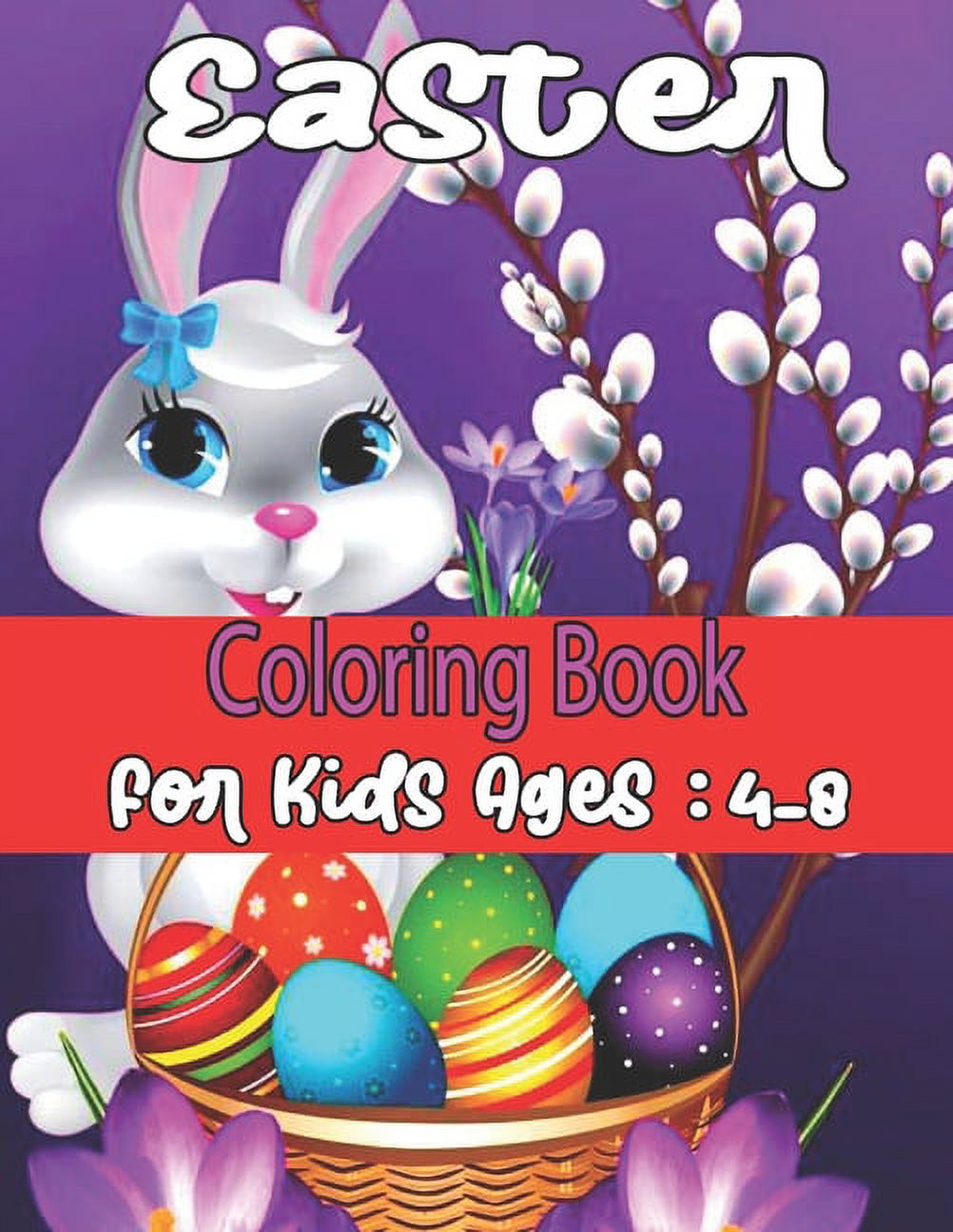 Easter Coloring Book For kids Ages: 4-8: Easter Basket Stuffer for ...