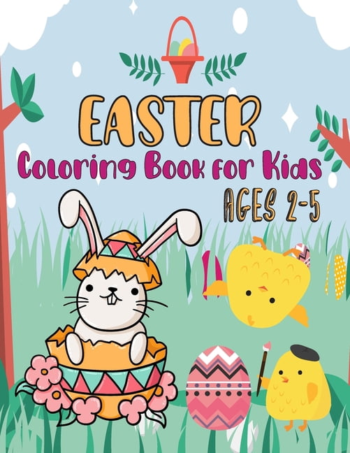 Easter Coloring Book for Kids Ages 2-5: Happy Easter Coloring Book For ...