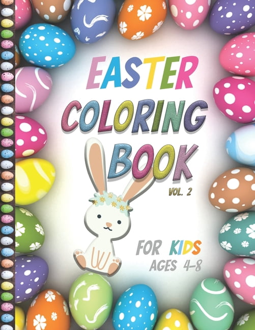 Easter Coloring Book For Kids Ages 4-8: Vol2- Big Fun Coloring Book ...