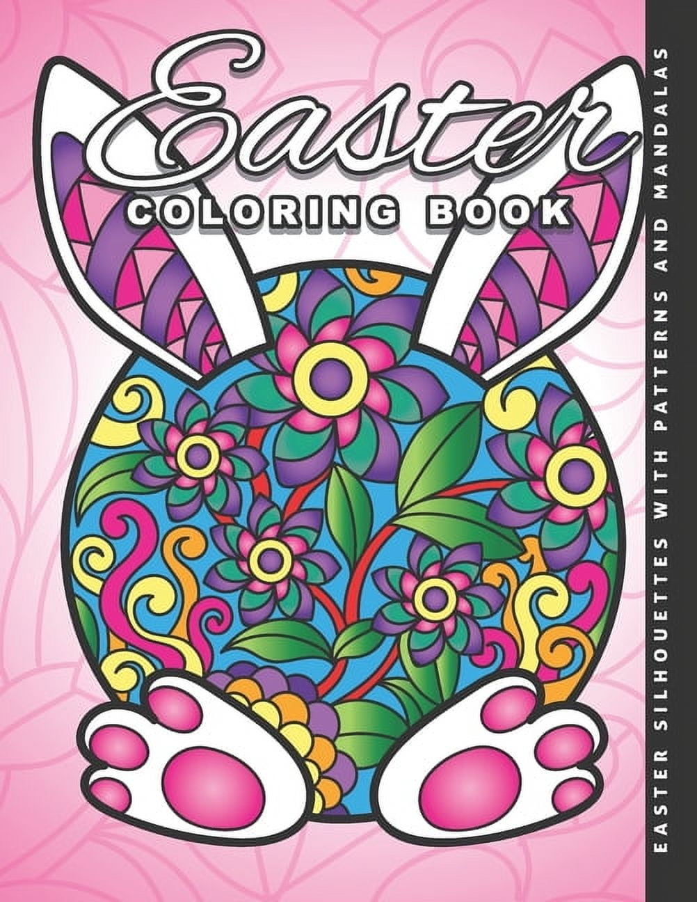 Easter Coloring Book: Silhouettes with Patterns and Mandalas: Unique ...