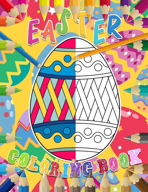 Easter Coloring Book: Unique and Great Big Easter Egg, Adult Coloring ...