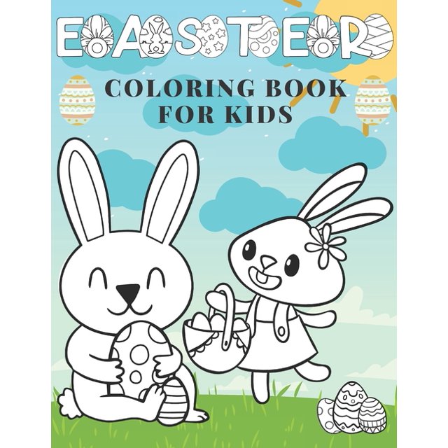 Easter Coloring Book for Kids: 42 Cute Easter Bunny, Eggs and More for ...