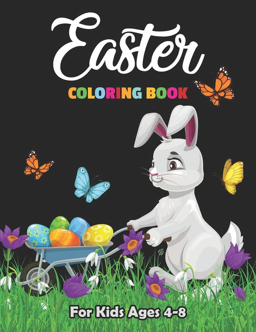 Easter Coloring Book For kids ages 4-8: Include Bunny, Big Egg, Funny ...