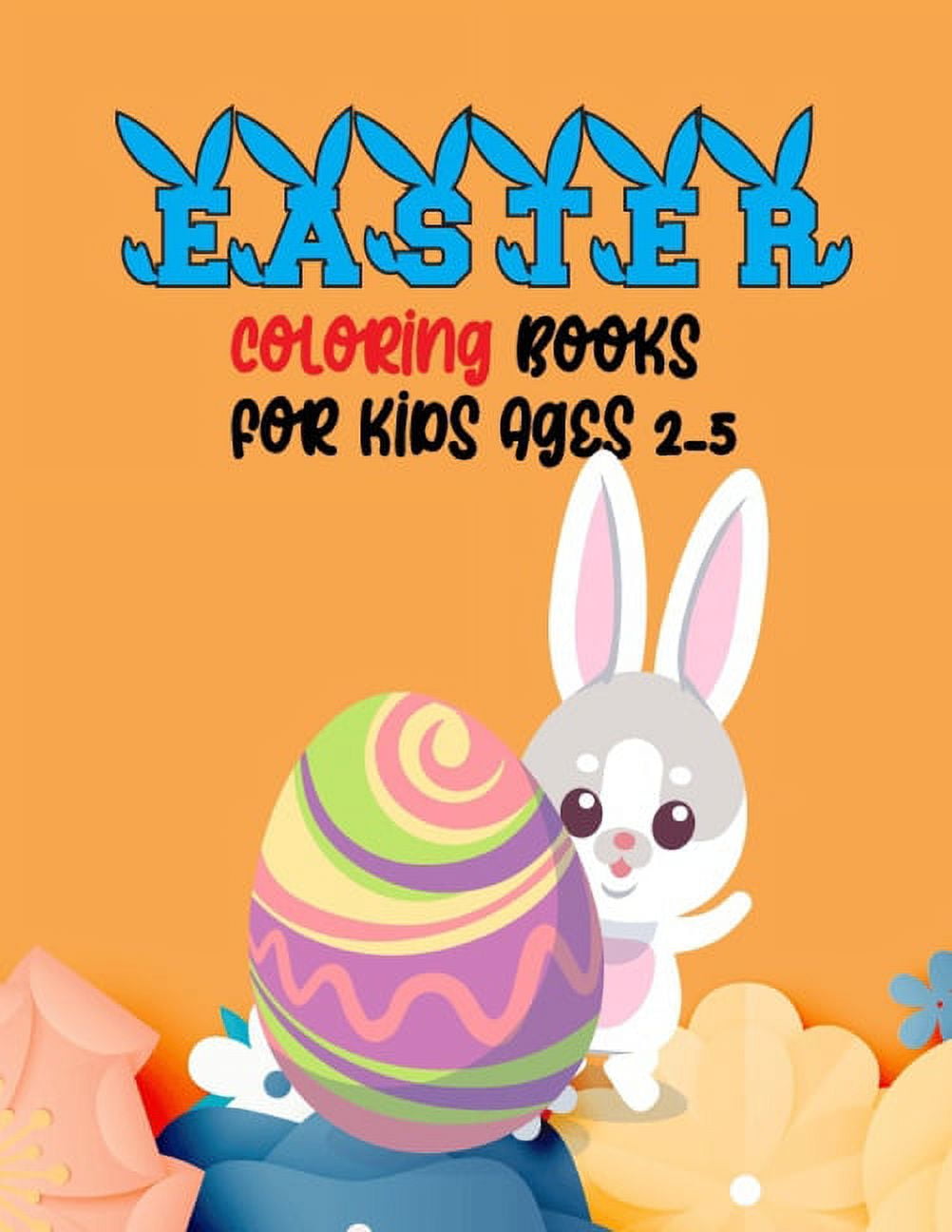 Easter Coloring Books For Kids Ages 2-5: A Big Fun Jumbo Coloring Book ...