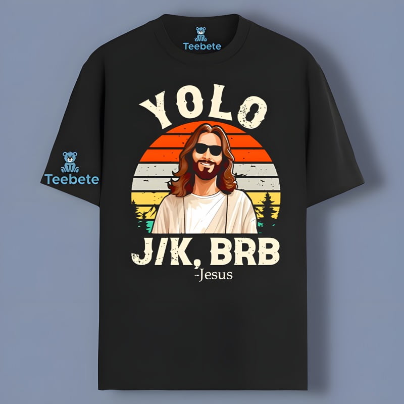 Easter Day Christian With Yolo Jk Brb Jesus Shirt Men Women - Walmart.com