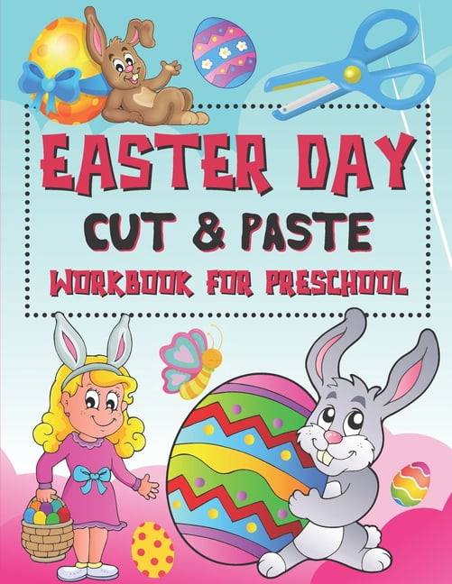 Easter Day Cut & Paste Workbook for Preschool: Scissor Skills Activity ...