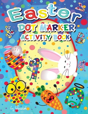 Pre-Owned Easter Dot Marker Activity Book: Alphabet, Numbers and Easter ...