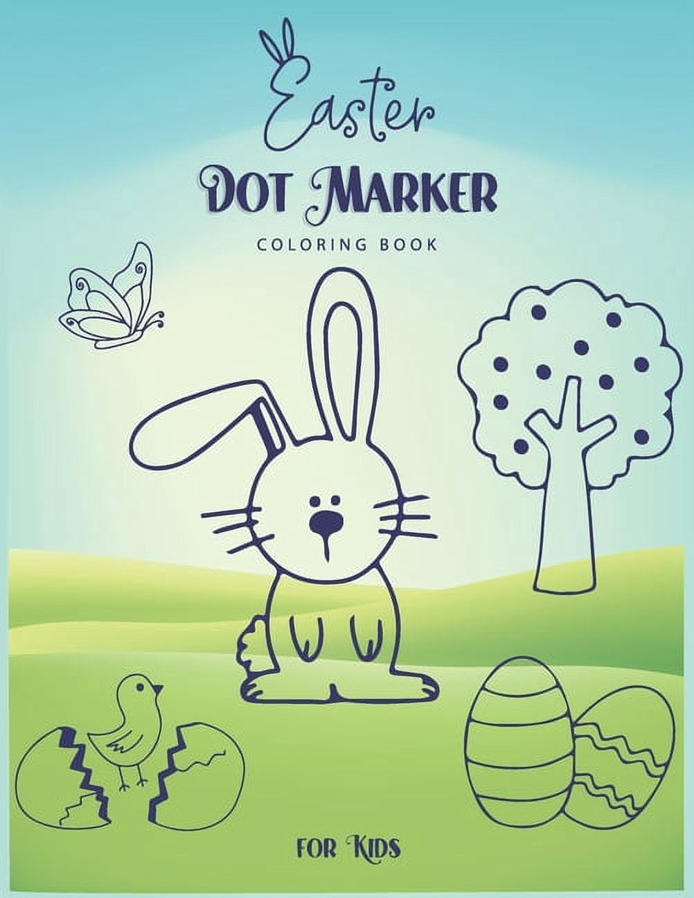 Easter Dot Marker Coloring Book For Kids: A Fun Activity Book Happy ...