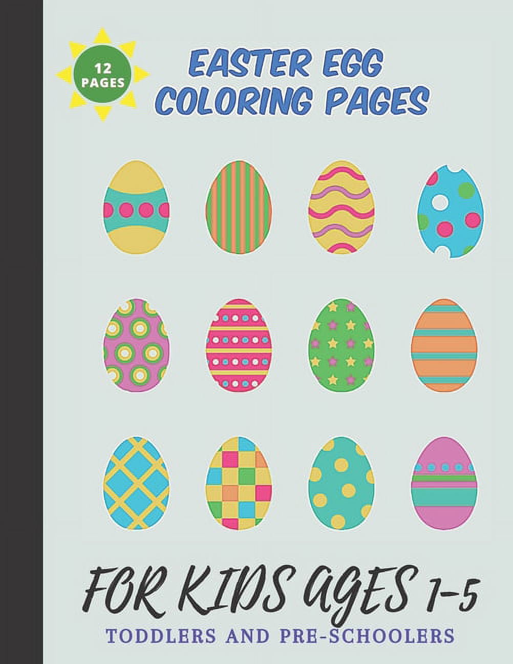 Easter Egg Coloring pages For Kids Ages 1-5 : A Fun 12 Big Easter Eggs ...