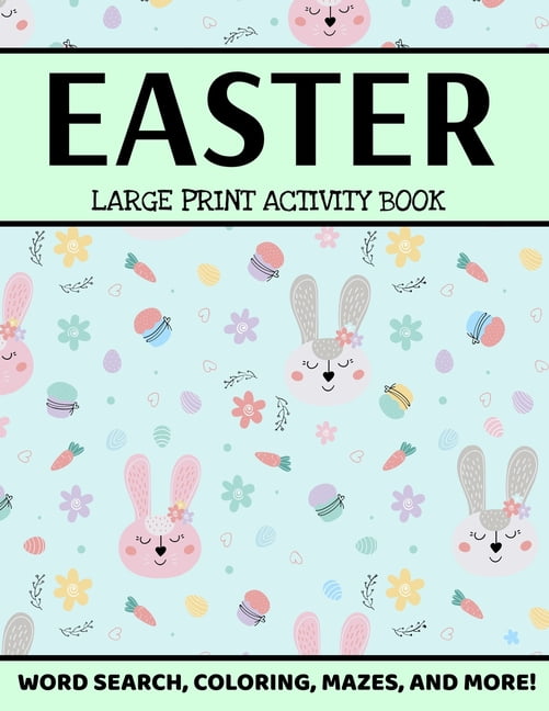 Easter Large Print Activity Book: Easter Word Search, Coloring, Mazes ...