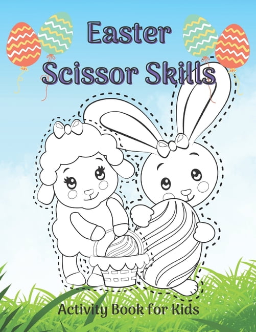 Easter Scissor Skills Activity Book for Kids: Active Book for Kids. 40 ...