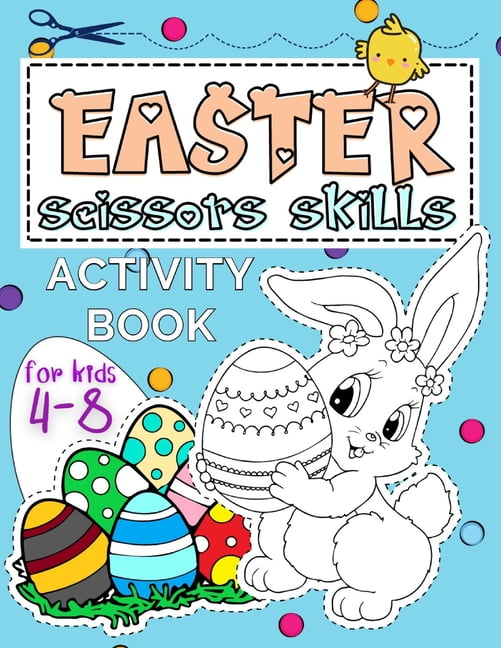 Easter Scissors Skills For Kids 4-8 : Coloring Book with Cutting and ...