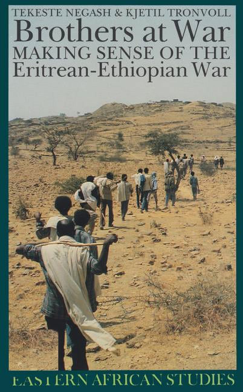 Eastern African Studies: Brothers at War : Making Sense of the Eritrean ...