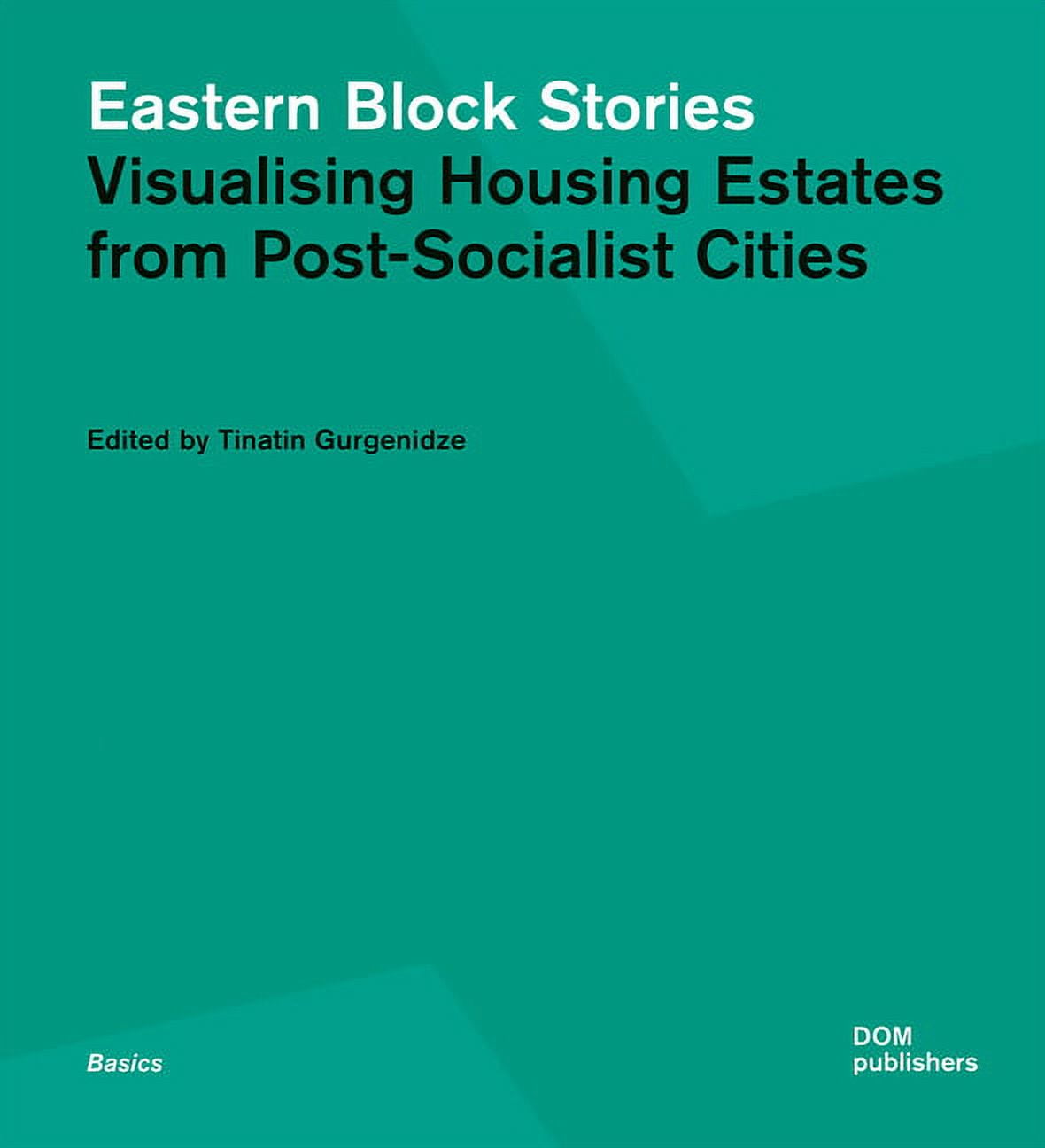 Eastern Block Stories: Visualising Housing Estates from Post-Socialist ...