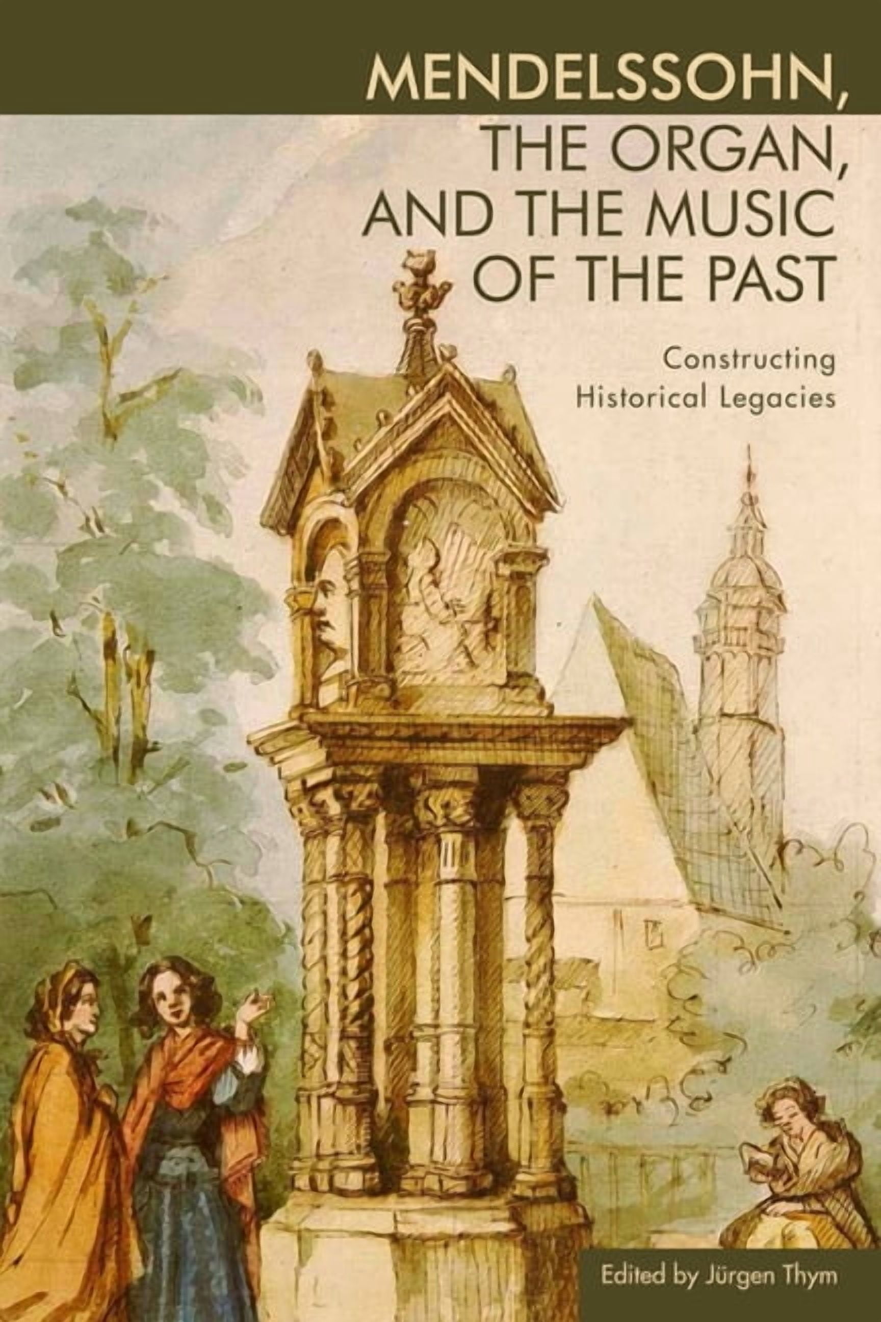 Eastman Studies in Music: Mendelssohn, the Organ, and the Music of the ...