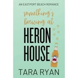 Eastport Beach Romances Something's Brewing at Heron House: A small ...