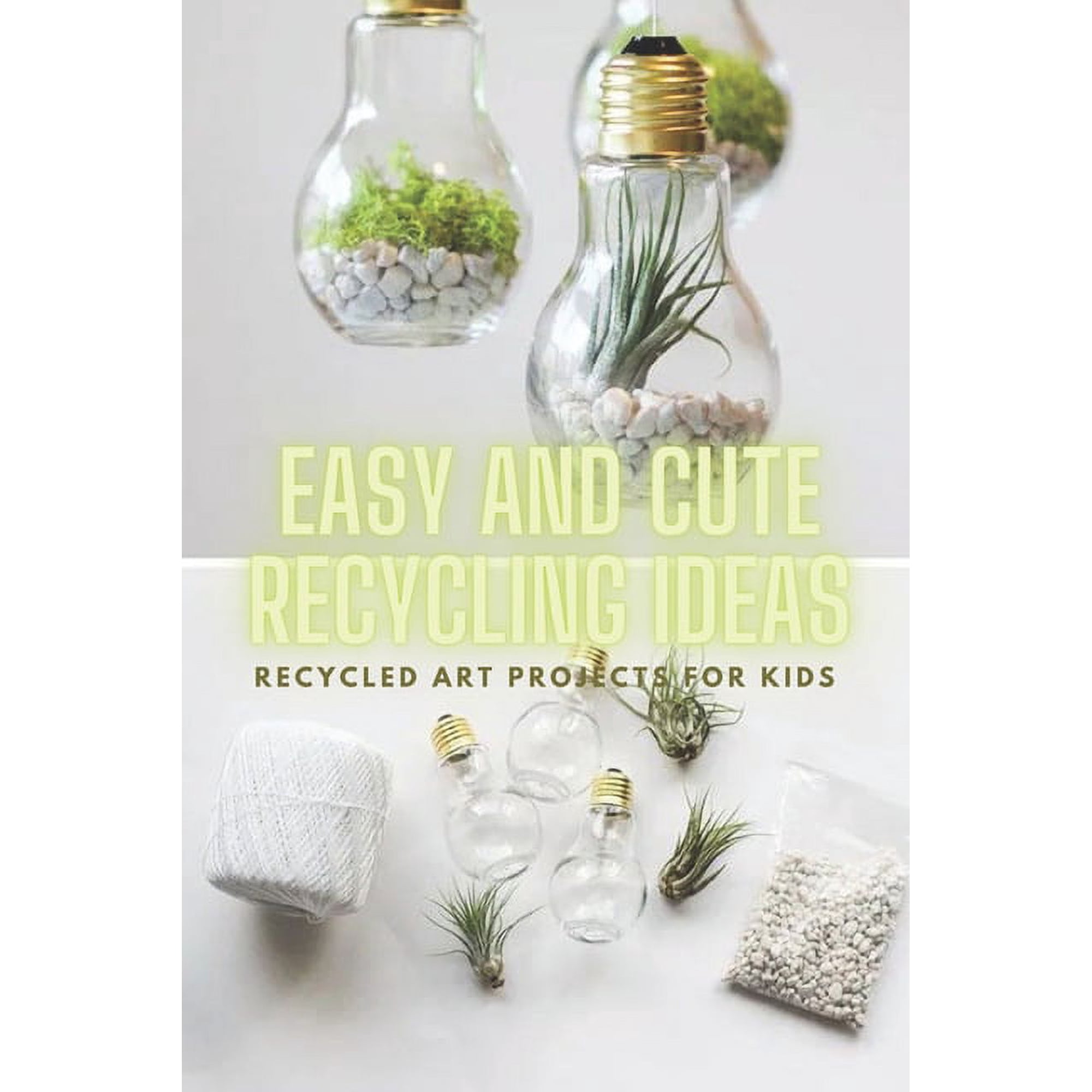 Recycled Art Projects For Elementary