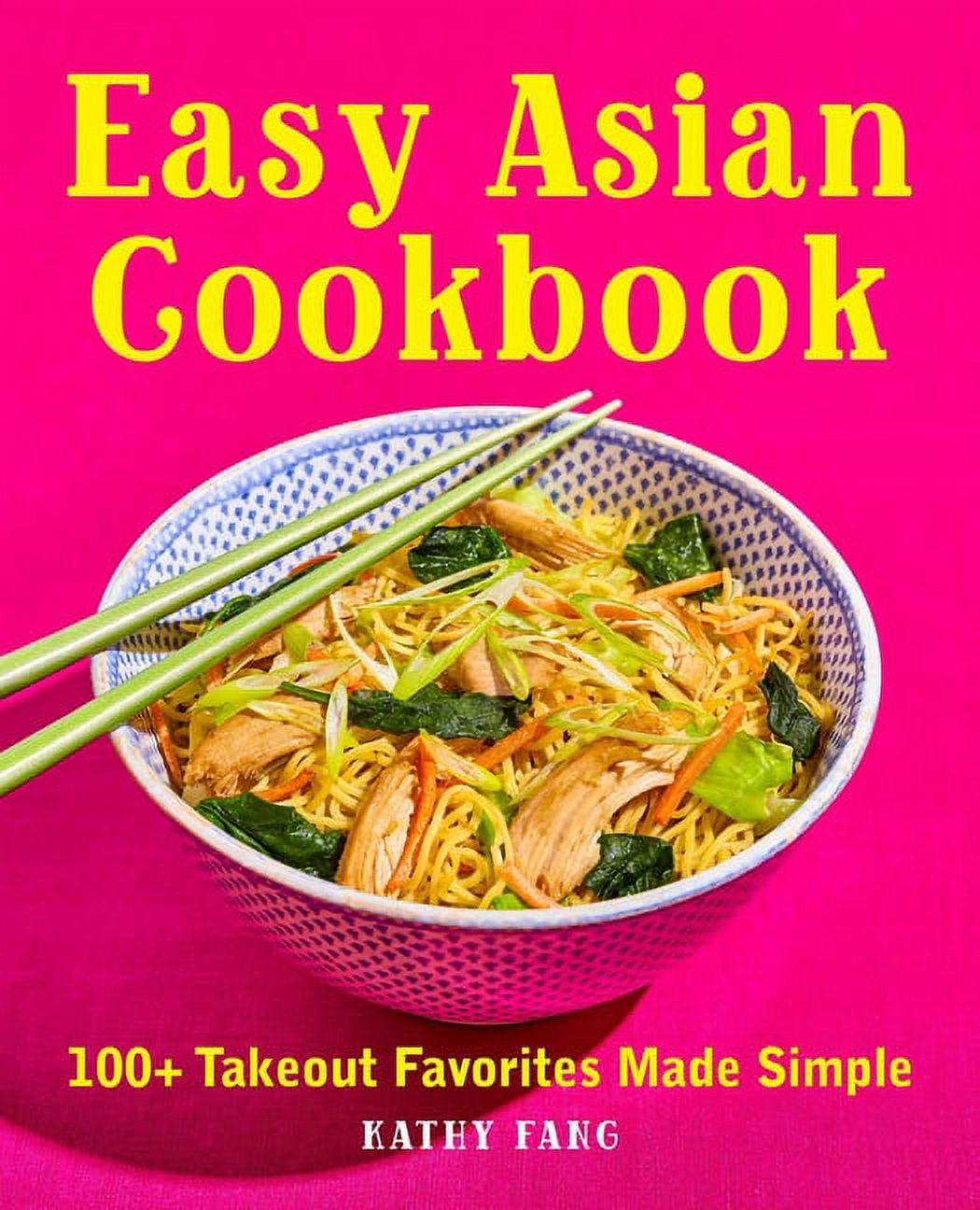 Easy Asian Cookbook : 100+ Takeout Favorites Made Simple (Paperback ...