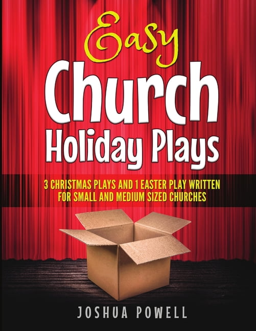 Easy Church Holiday Plays: 3 Christmas Plays and 1 Easter Play Written ...