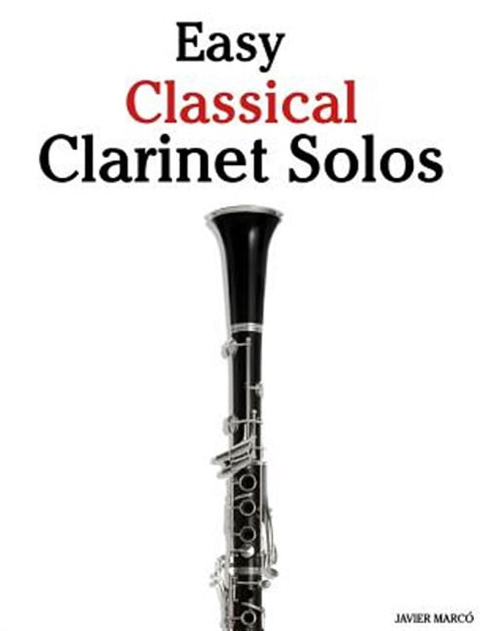 Easy Classical Clarinet Solos: Featuring Music of Bach, Beethoven ...