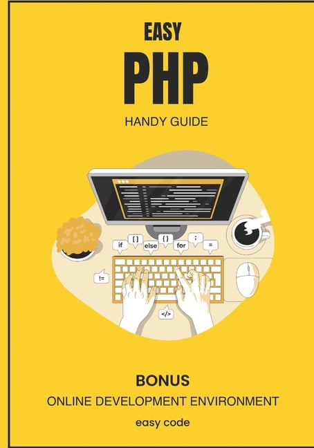 Easy Code - Foundations of Web Programming: Easy PHP - Handy Guide ...