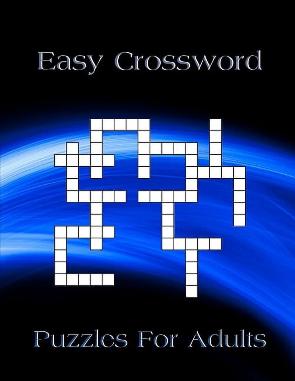 Easy Crossword Puzzles for Adults: A Unique Crossword Puzzle Book for ...