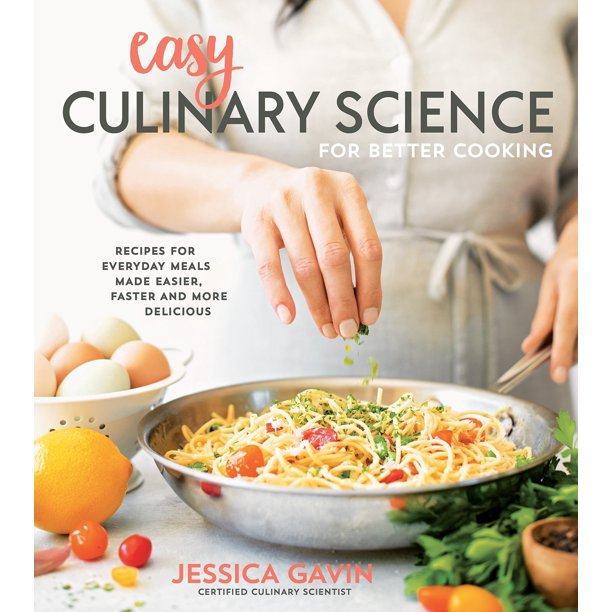 Easy Culinary Science for Better Cooking: Recipes for Everyday Meals ...