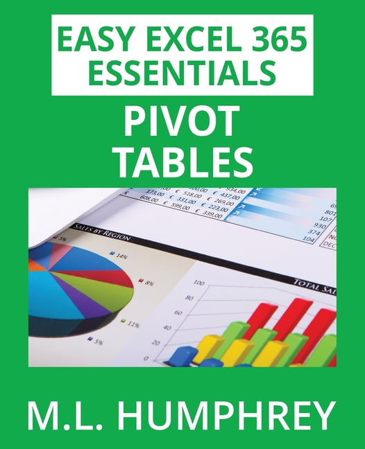 Easy Excel 365 Essentials: Excel 365 Pivot Tables (Paperback) - Walmart.com