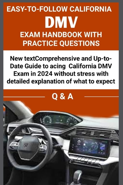 Easy to Follow California DMV Exam Handbook with Practice Questions ...