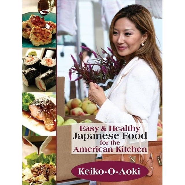 Easy & Healthy Japanese Food for the American Kitchen (Hardcover ...
