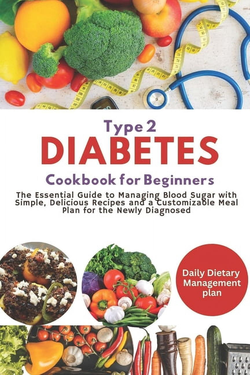 Easy and Healthy Type 2 Diabetes Cookbook for Beginners: The Essential ...