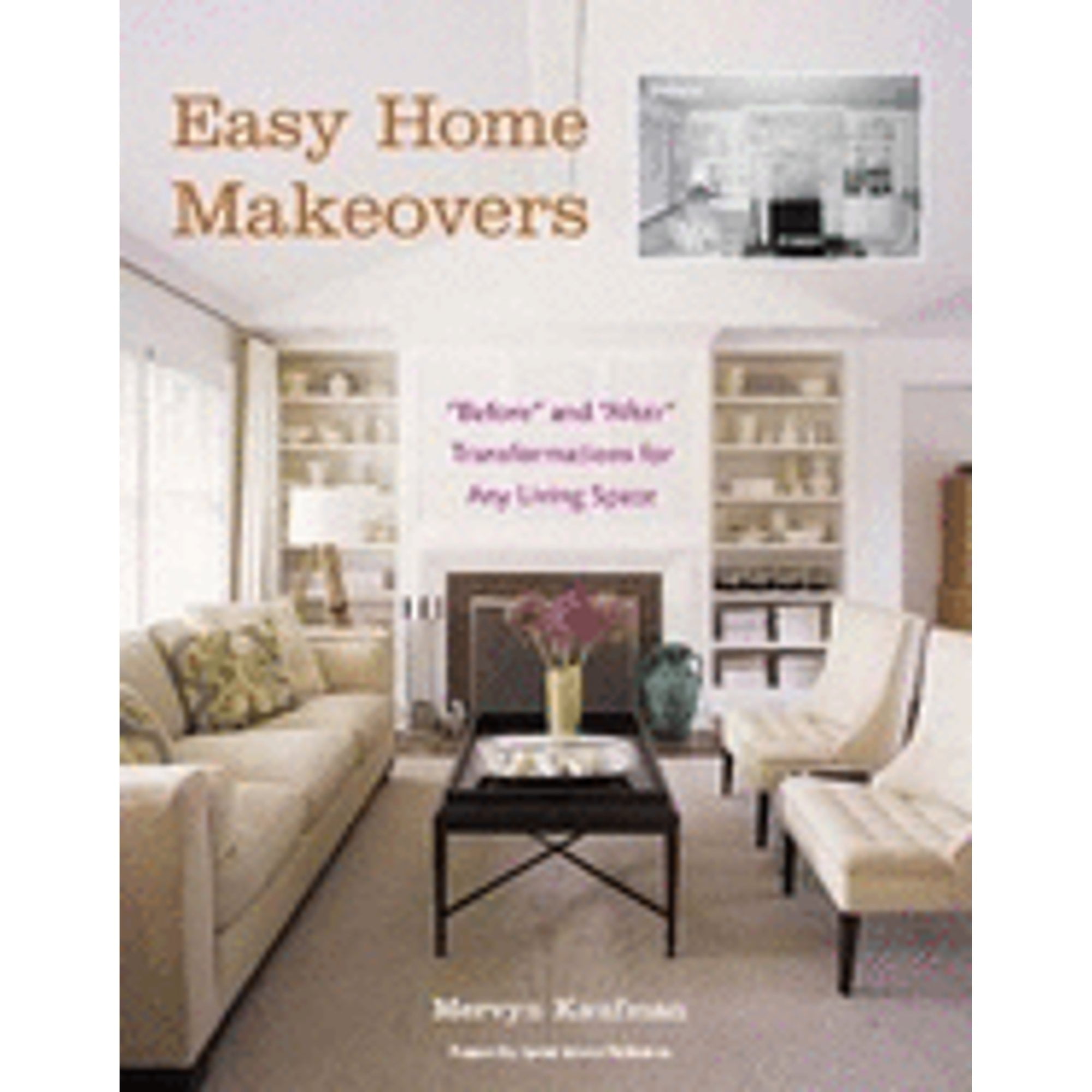 Easy Home Makeovers: "Before" and "After" Transformations for Any ...