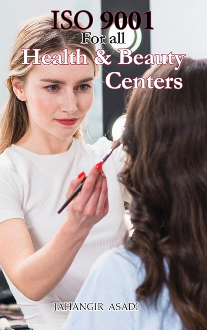 Easy ISO ISO 9001 for all health and beauty centers: ISO 9000 For all ...