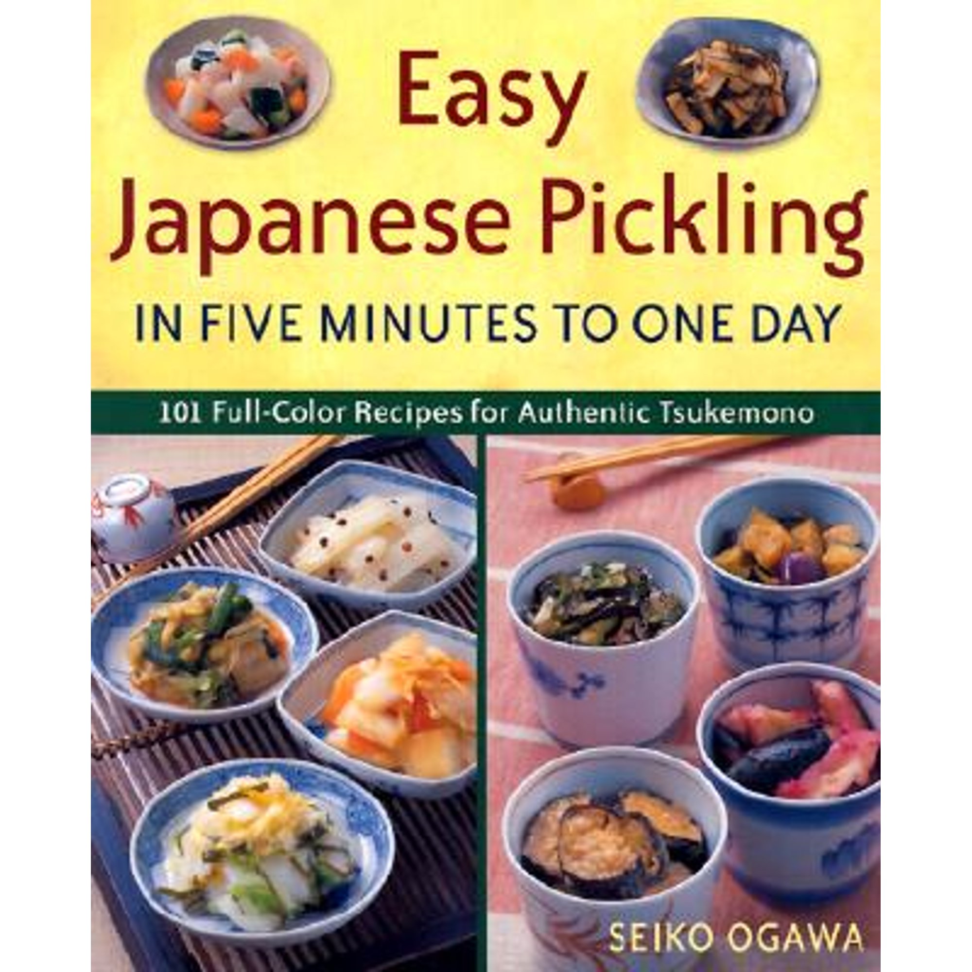 Pre-Owned Easy Japanese Pickling in Five Minutes to One Day: 101 Full ...