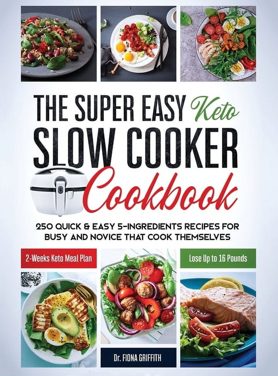 Easy Keto The Super Easy Keto Slow Cooker Cookbook: 250 Quick & Easy 5 ...