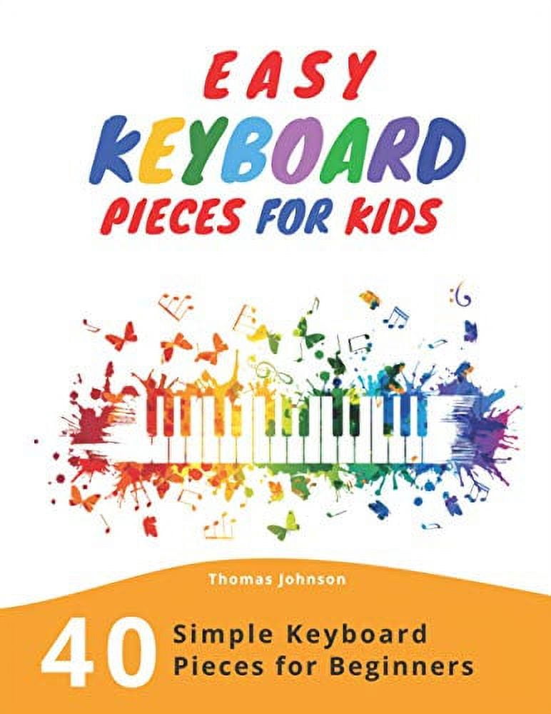 Pre-Owned Easy Keyboard Pieces For Kids: 40 Simple Keyboard Pieces For ...