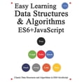 Easy Learning JavaScript and Design Patterns and Data Structures and Algorithms: Easy Learning ...