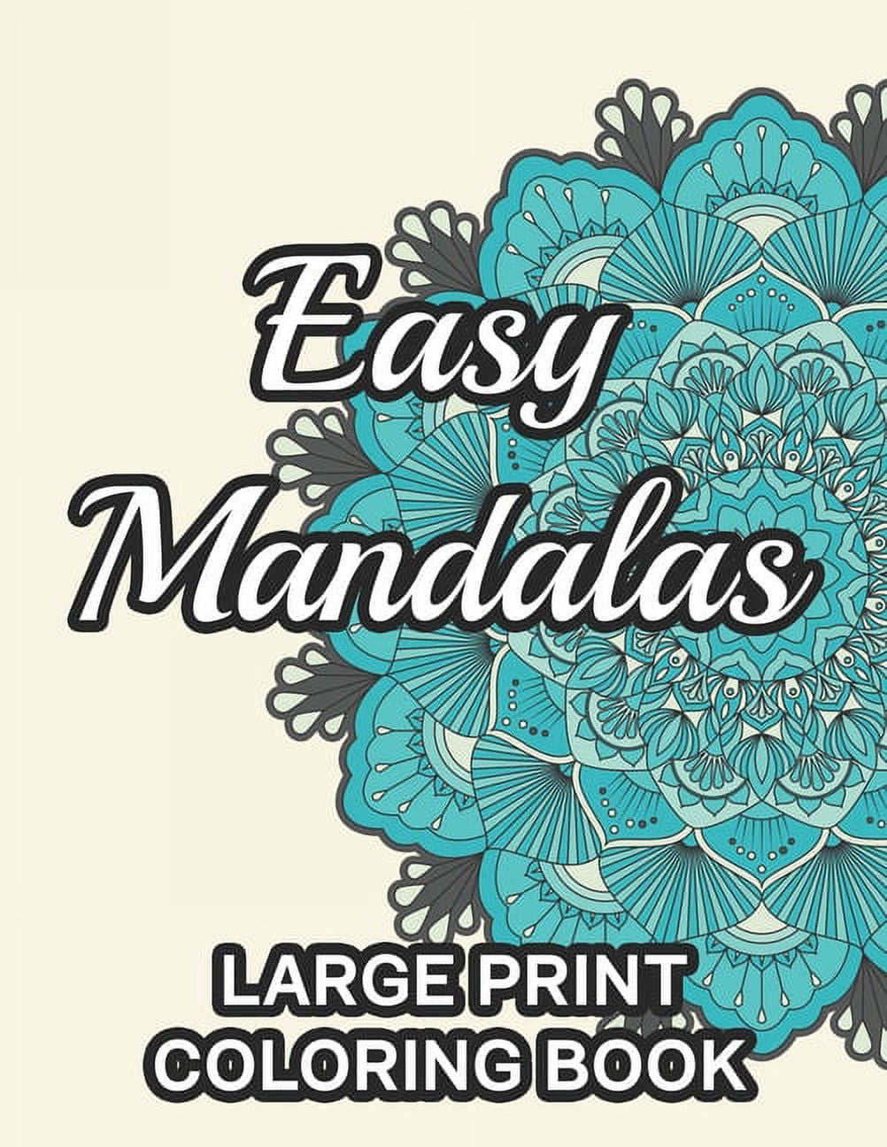 Easy Mandalas Large Print Coloring Book: Calming Patterns And Designs ...