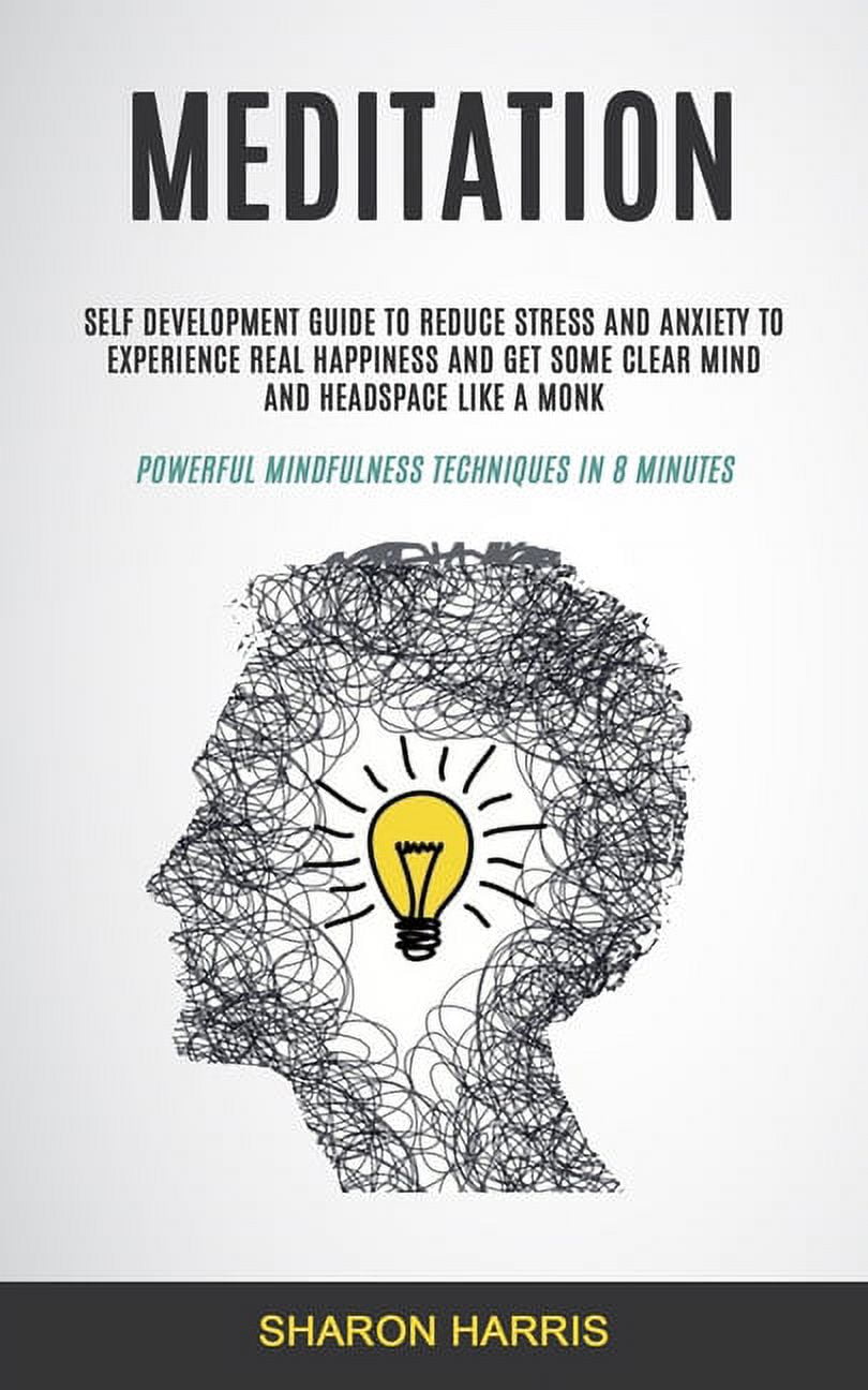 Easy Meditation for Beginners: Meditation: Self Development Guide To ...