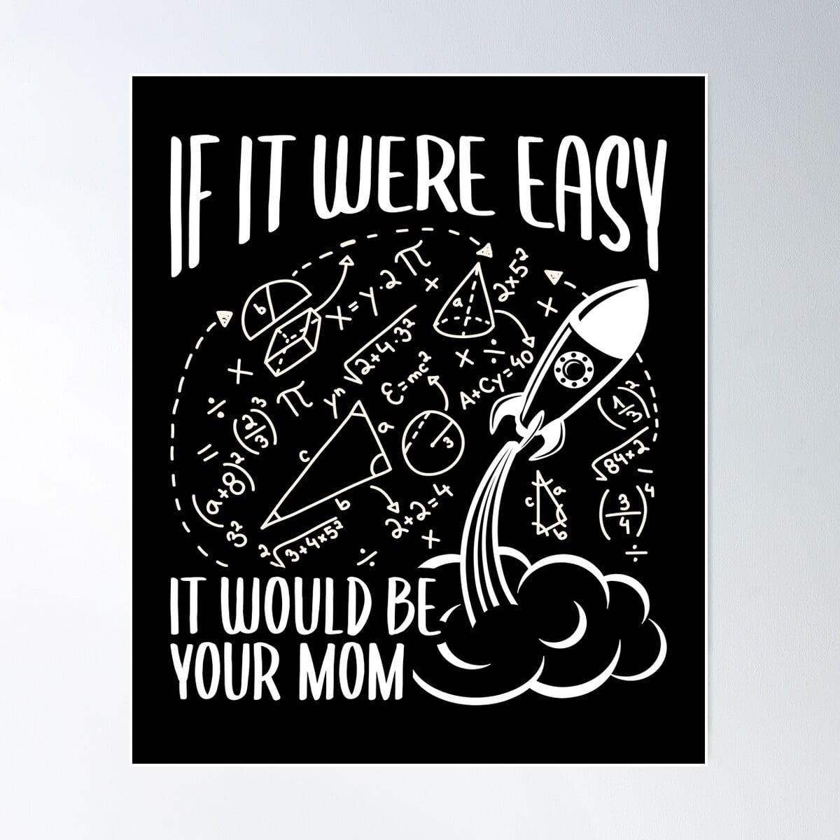 If It Were Easy It Would Be Your Mom, Rocket Science Mathletes ...