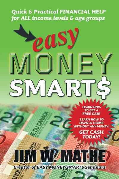 Pre-Owned Easy Money Smarts: Quick and Practical Financial Help for All ...