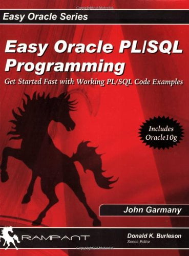 Pre-Owned Easy Oracle PL/SQL Programming: Get Started Fast with Working PL/SQL Code Examples ...