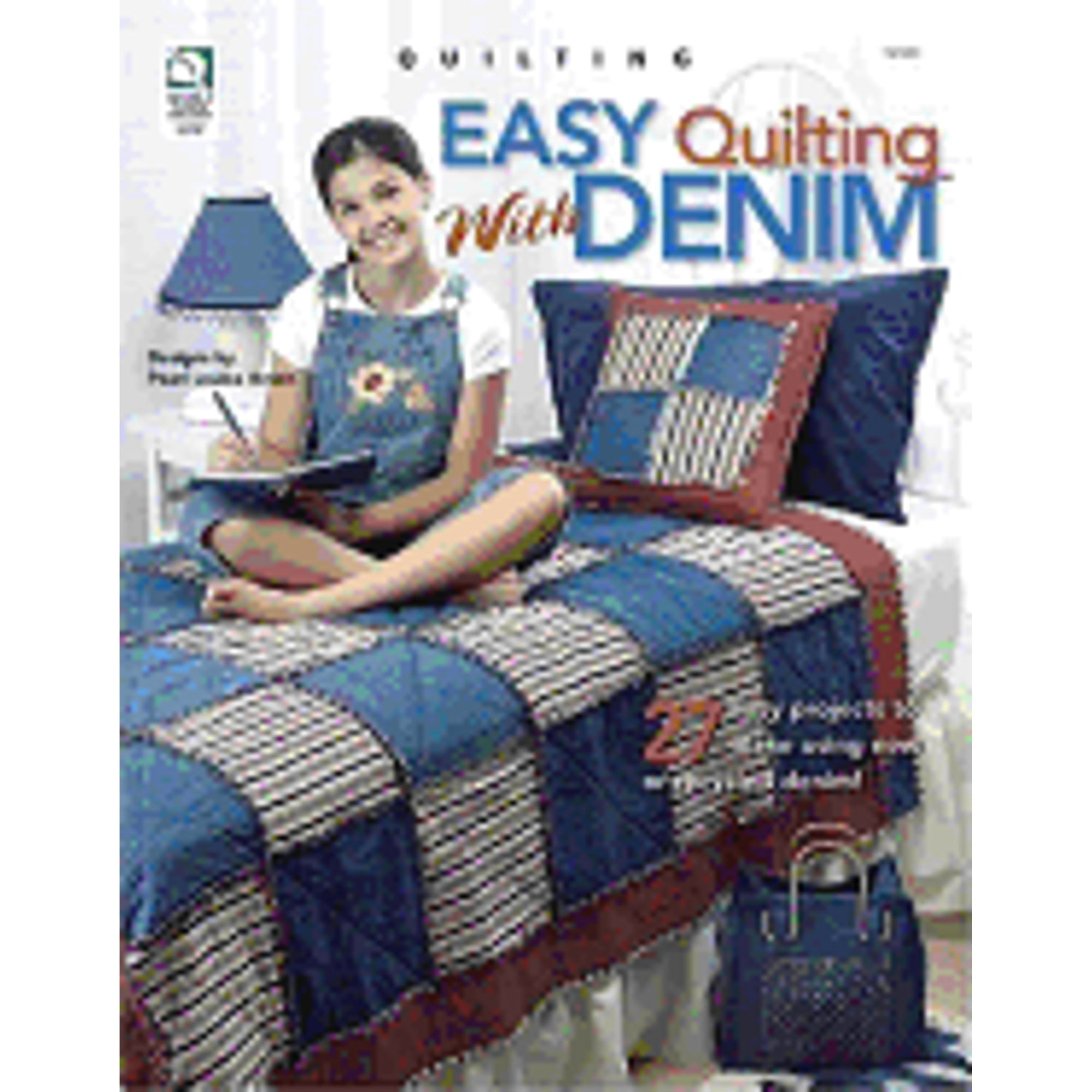 Easy Quilting with Denim: 27 Easy Projects to Make Using New or ...