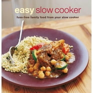 The Easy & Healthy Slow Cooker Cookbook : Incredibly Simple Prep-and-Go ...