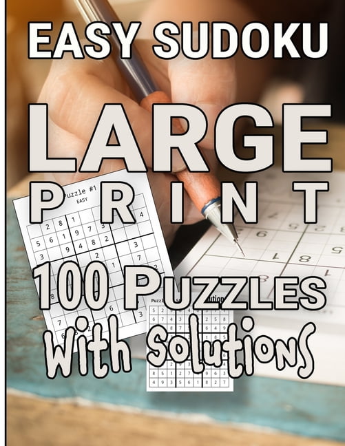 Easy Sudoku Large Print 100 Puzzles With Solutions: One Puzzle Per Page ...