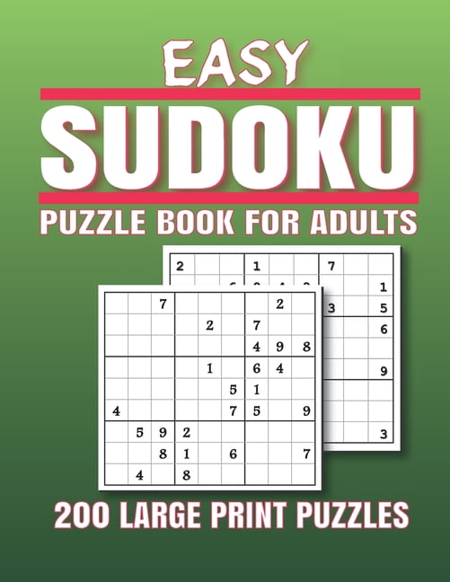 Easy Sudoku Puzzle Book for Adults: 200 Easy Sudoku Puzzles And ...