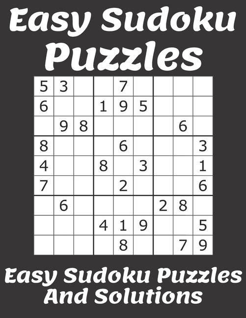 Easy Sudoku Puzzles: Easy Sudoku Puzzles And Solutions: Sudoku Puzzles ...
