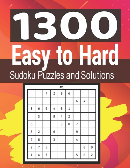 Easy To Hard Sudoku Puzzles: 1300 Easy to Hard Sudoku & Solutions for ...