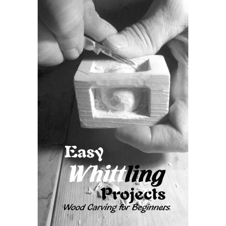 Whittling Projects